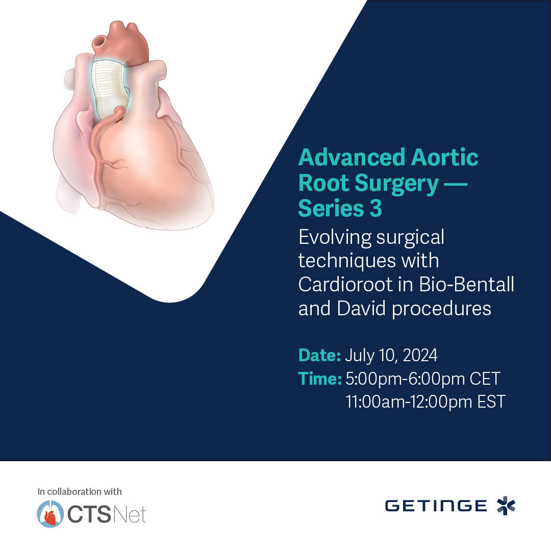 Sponsored Content: Upcoming Getinge Webinar — Advanced Aortic Root ...